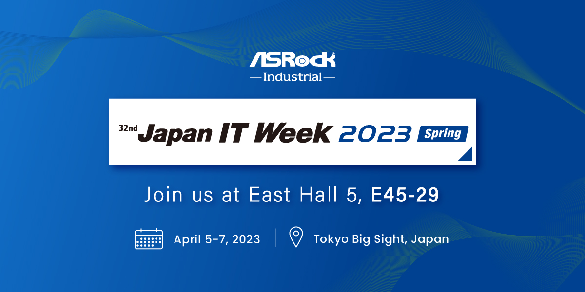 ASRock Industrial - ASRock Industrial Presents Upgraded Edge AIoT Solutions in Japan IT Week